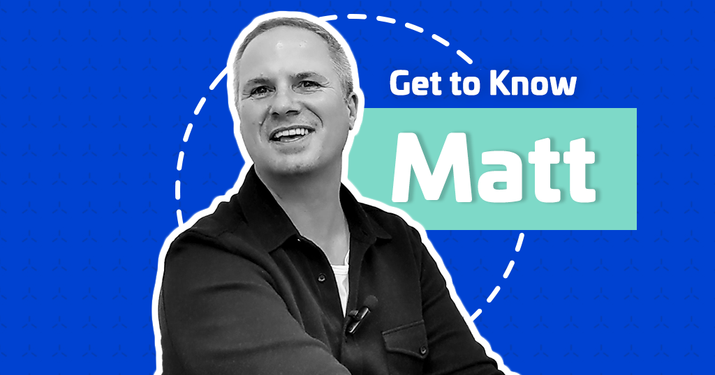 Get to know Matt - For-Sight